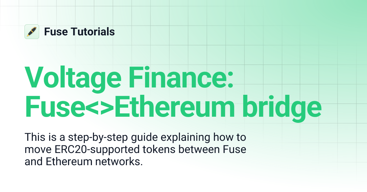 Voltage Finance: Fuse Ethereum bridge | Fuse Tutorials